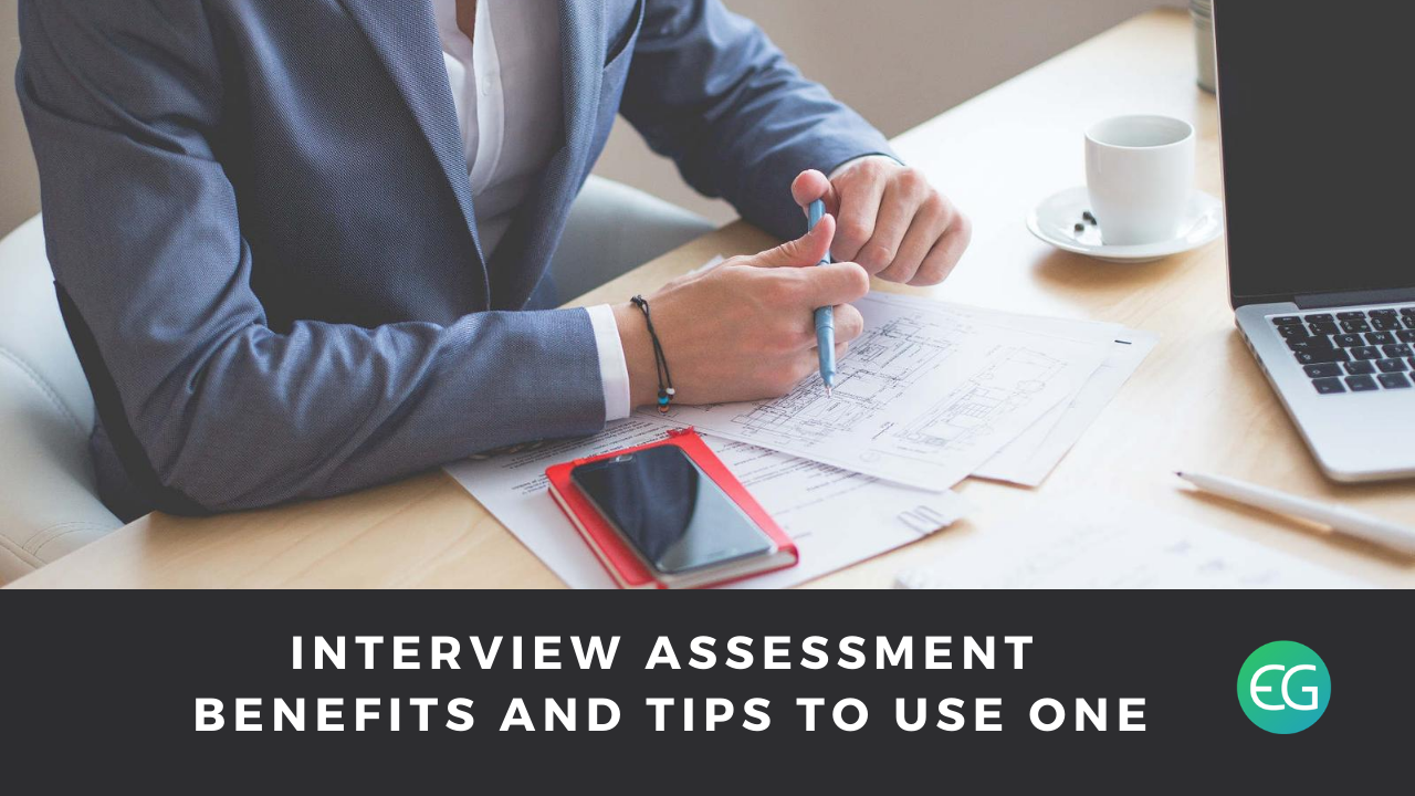 Interview Assessment Benefits And Tips To Use One Recruiter s Blog